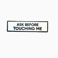Communication Enamel Pin | Ask Before Touching Me – West Coast Wildflowers