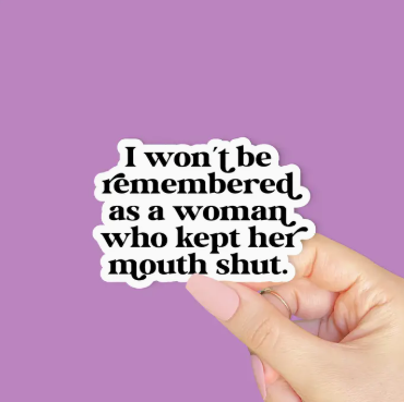 Who Kept Her Mouth Shut Sticker – West Coast Wildflowers